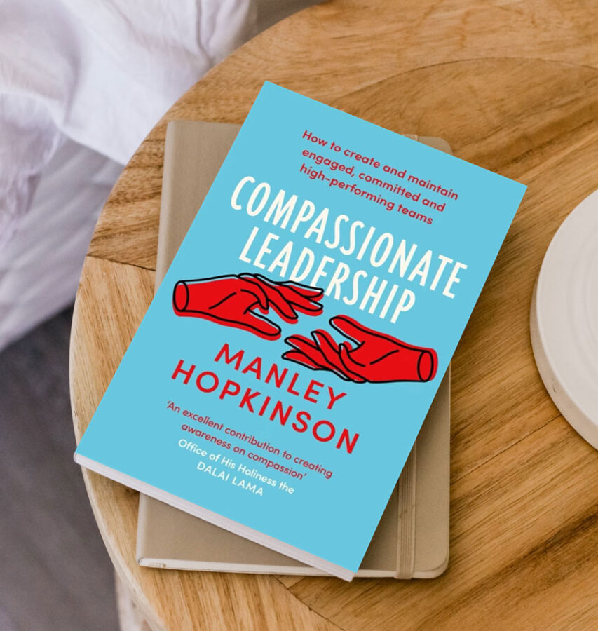 Compassionate Leadership Paperback Book - Manley Talks and the ...